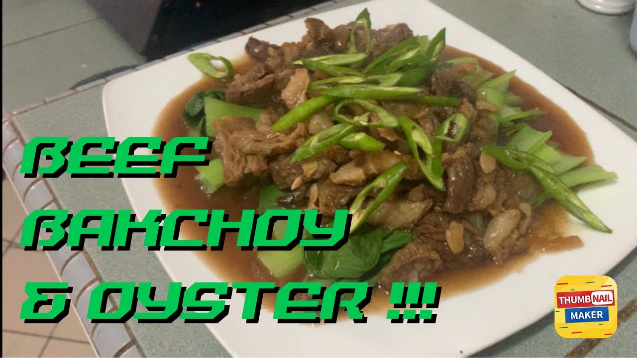 BAKCHOY IN OYSTER SAUCE AND BEEF (Chinese food inspired) #chinesefood # ...
