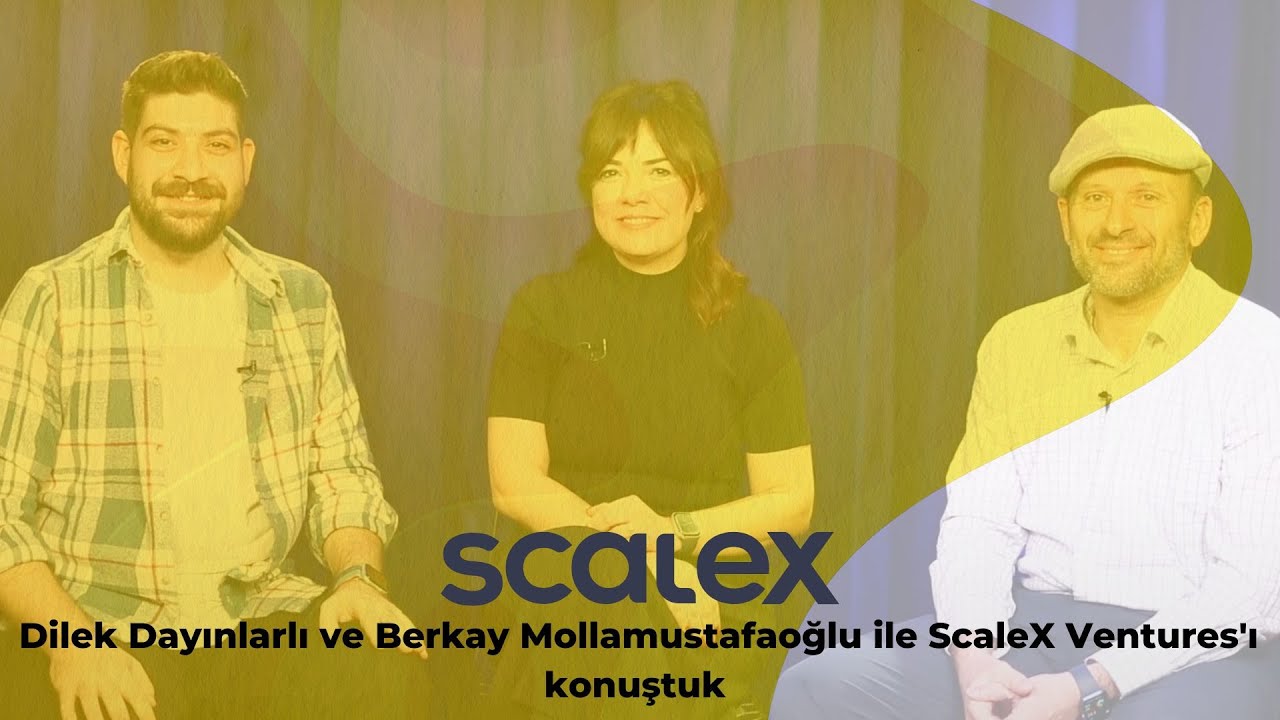 Dilek Dayınlarlı ve Berkay Mollamustafaoğlu ile ScaleX Ventures'ı konuştuk - YouTube