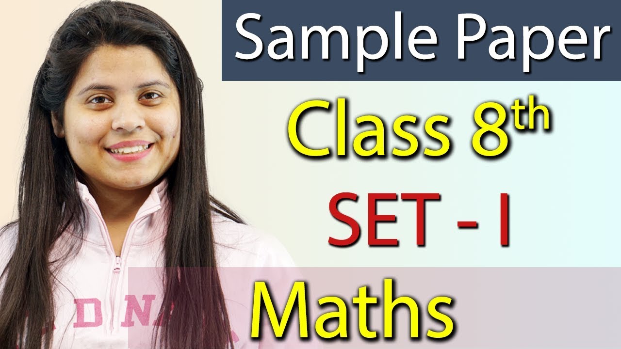 Q: 14 & 15 - Sample Paper For Class 8 Maths - 2019 - YouTube