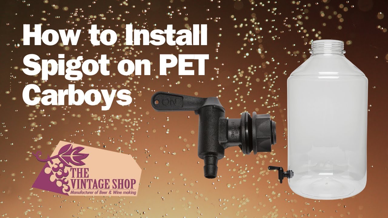 How to Install Spigot on PET Carboys - Step-by-Step Guide for ...