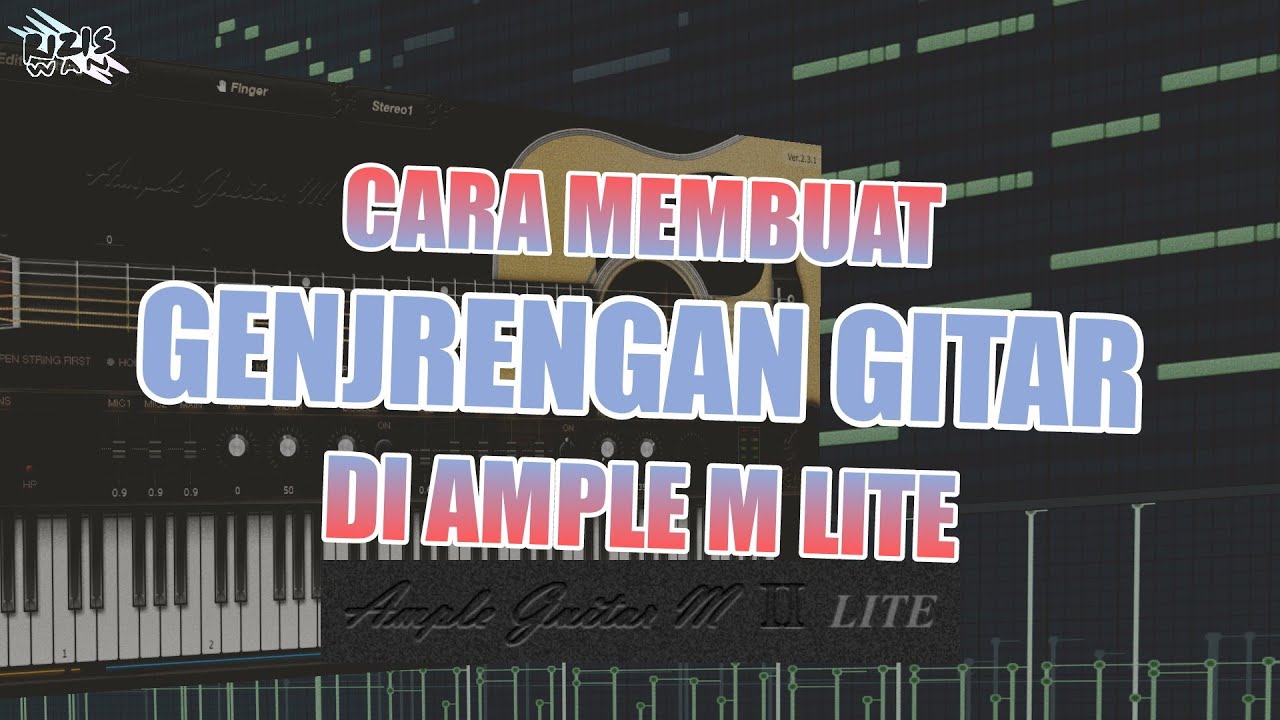 Cara Membuat Genjrengan Gitar di Ample M Lite - FL Studio Tutorial ...