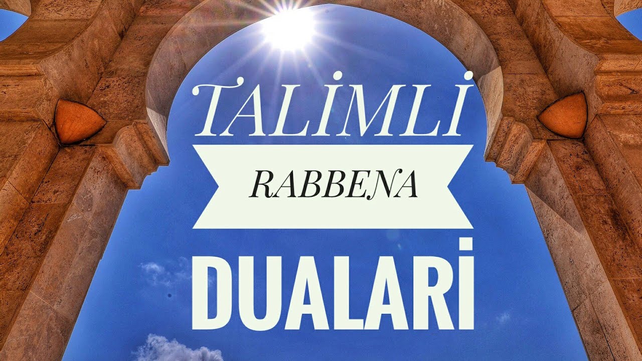 TALİM DERSİ 4 RABBENA DUALARİ - YouTube