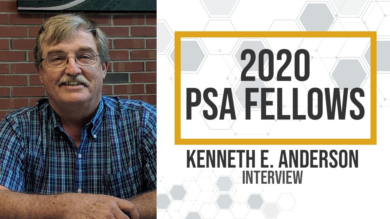2020 PSA Fellow Interview: Kenneth E. Anderson, PhD - YouTube