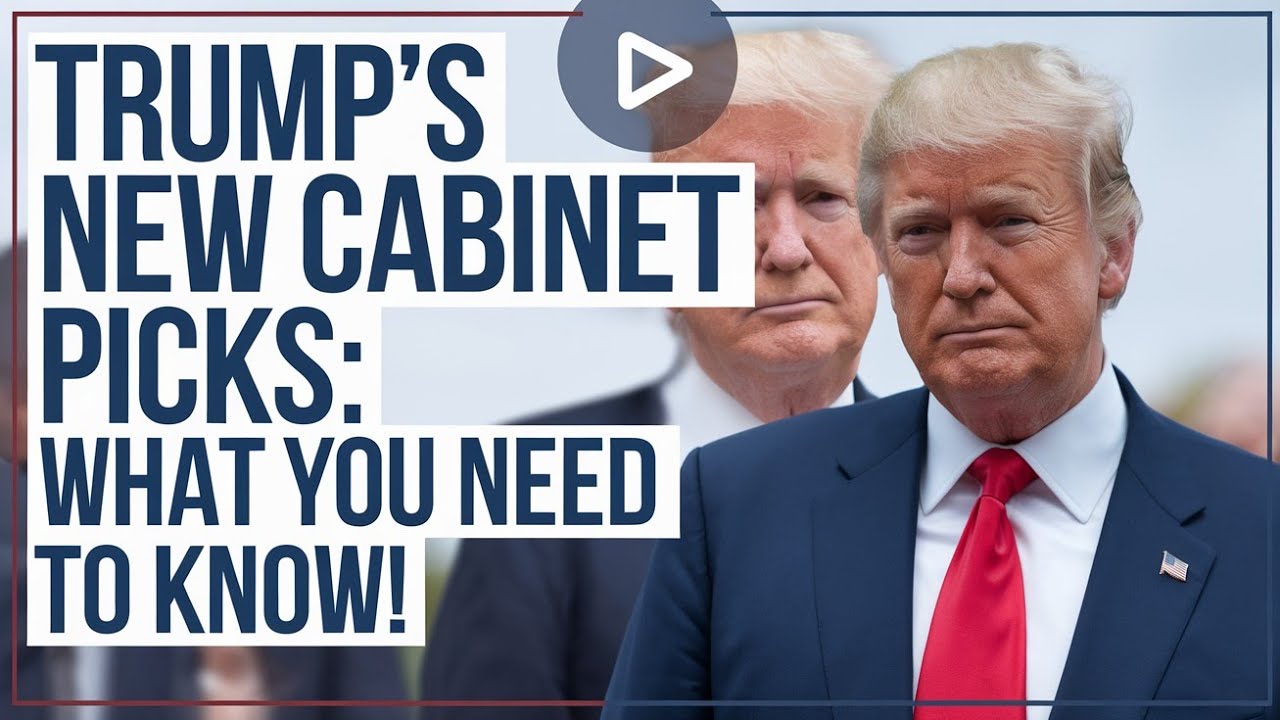 Trump's New Cabinet Picks: What You Need to Know! - YouTube