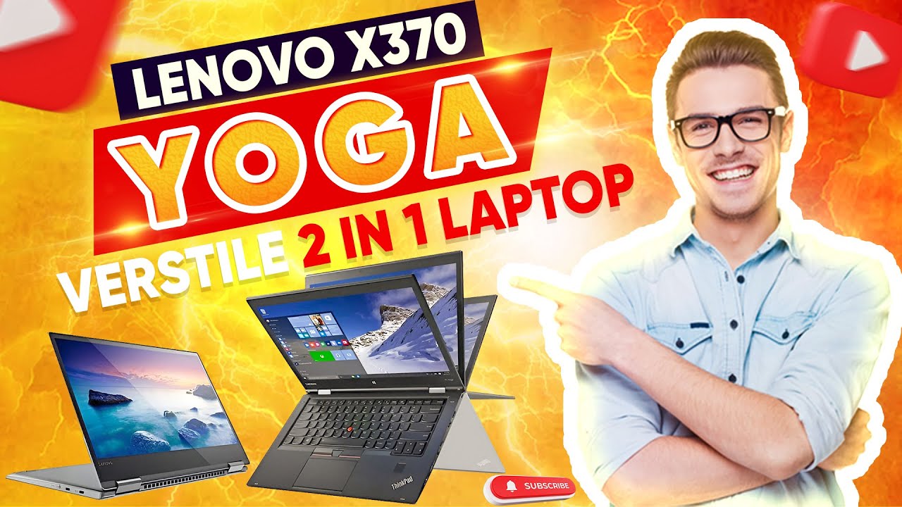 Lenovo X370 Yoga: Versatile 2-in-1 Laptop - YouTube
