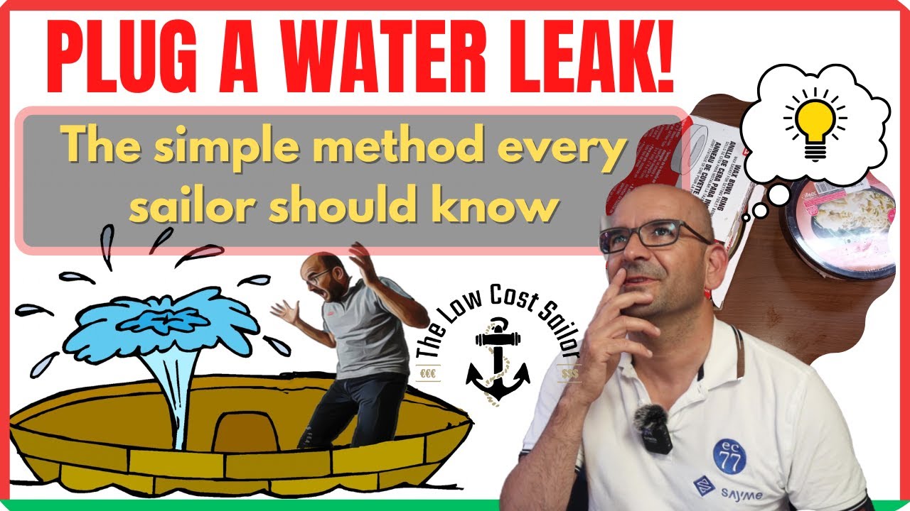 EP15 How to PLUG a WATER LEAK on a boat EASILY — even while sailing ...