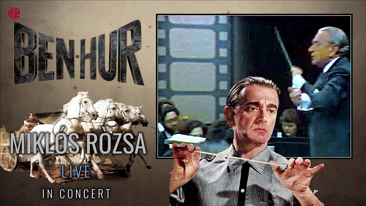 MIKLOS ROZSA conducts BEN-HUR Orchestral Suite (RESTORED copy) | LIVE ...