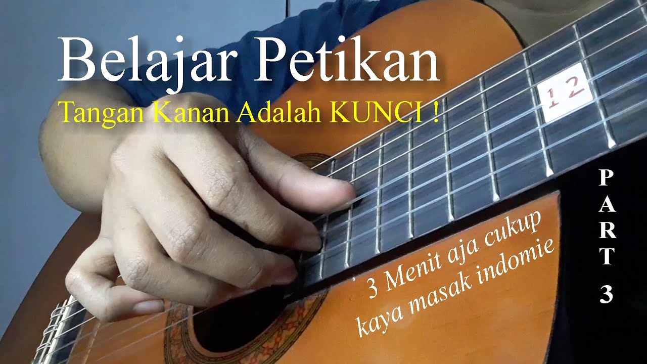 Belajar Petikan Gitar Pemula , Fokus Praktik & Gak Banyak Teori ! - YouTube