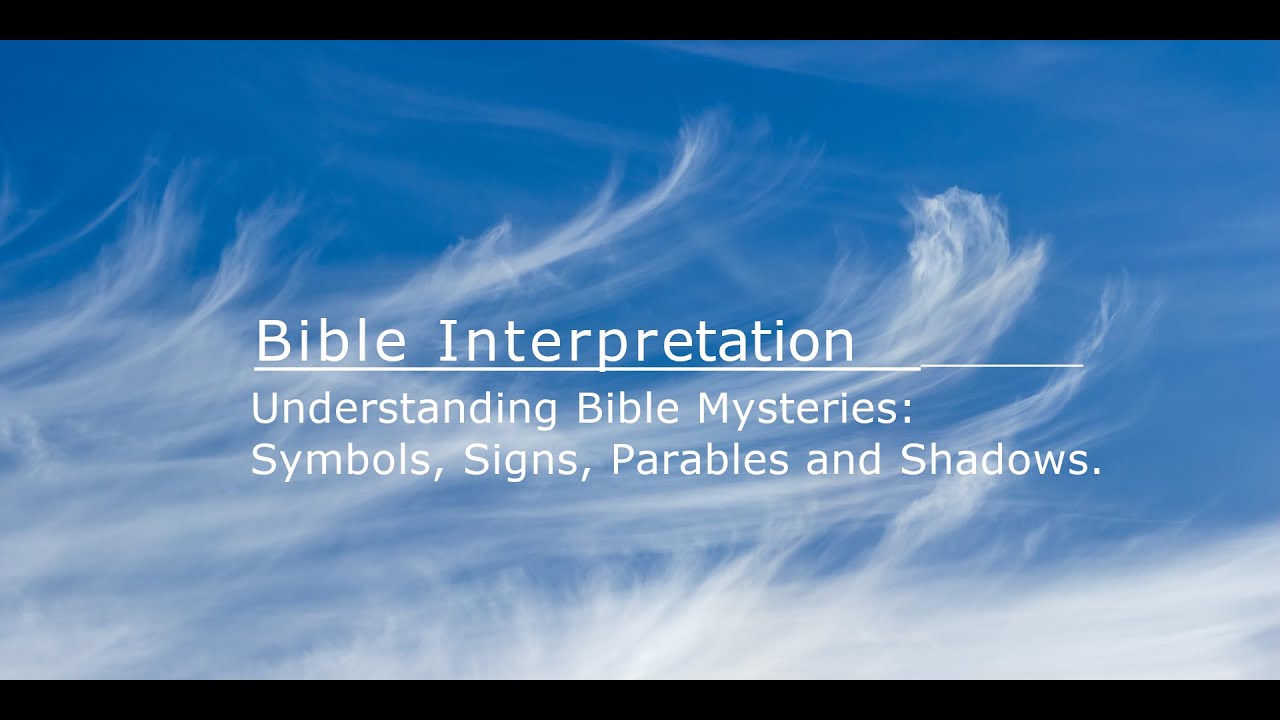 Video 3: Understanding bible symbols, signs, parables and shadows ...