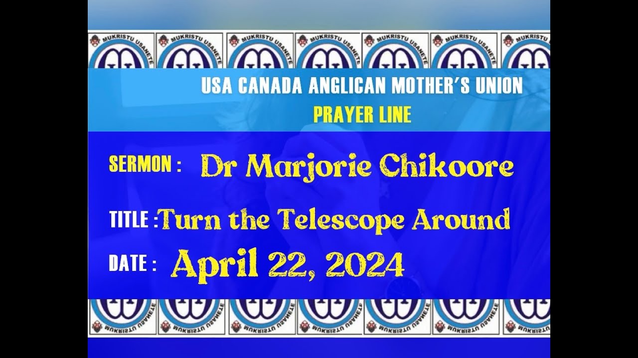 USA/Canada Anglican Mother’s Union Prayer Line April 22 2024 Dr ...