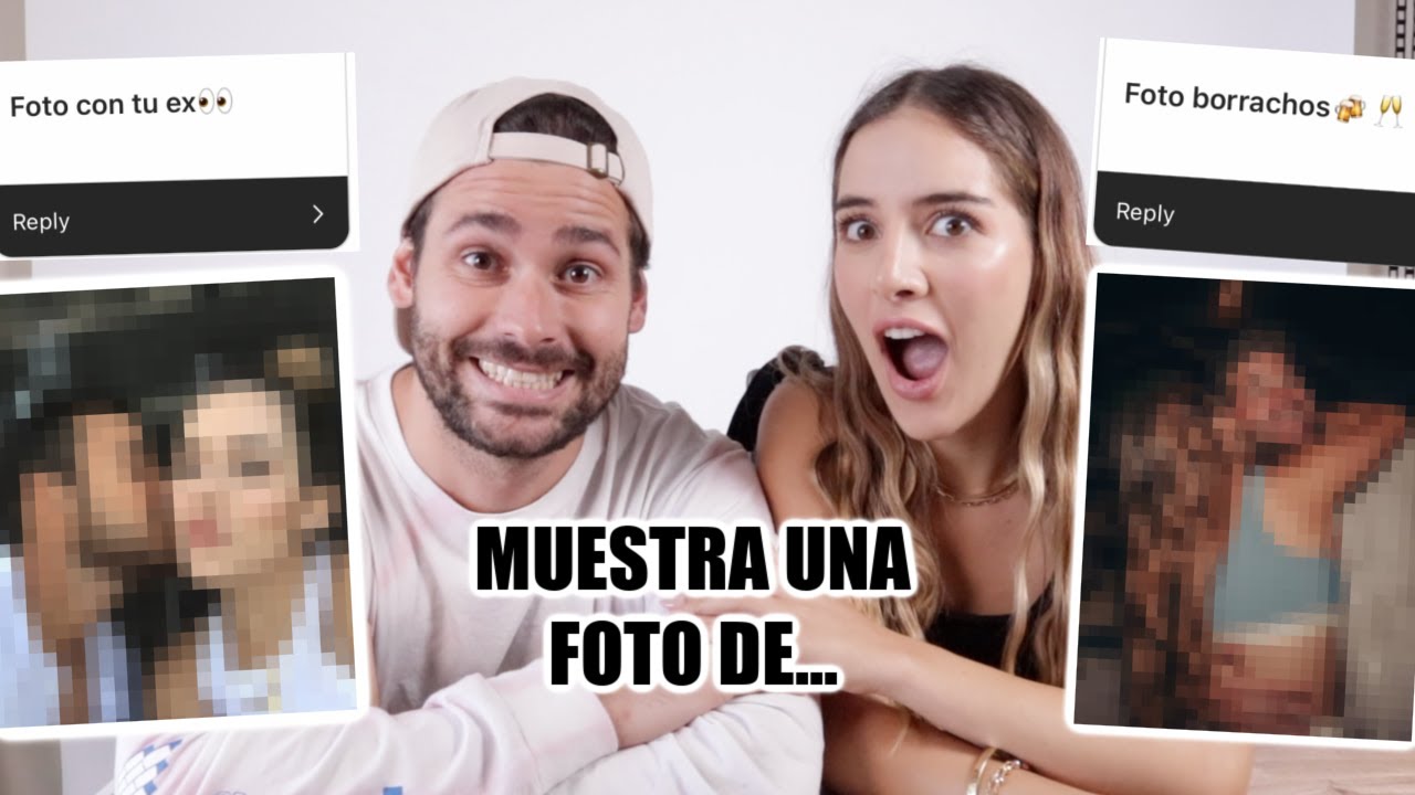 MUESTRAME UNA FOTO DE… (NOS EXPONEMOS😳) - YouTube