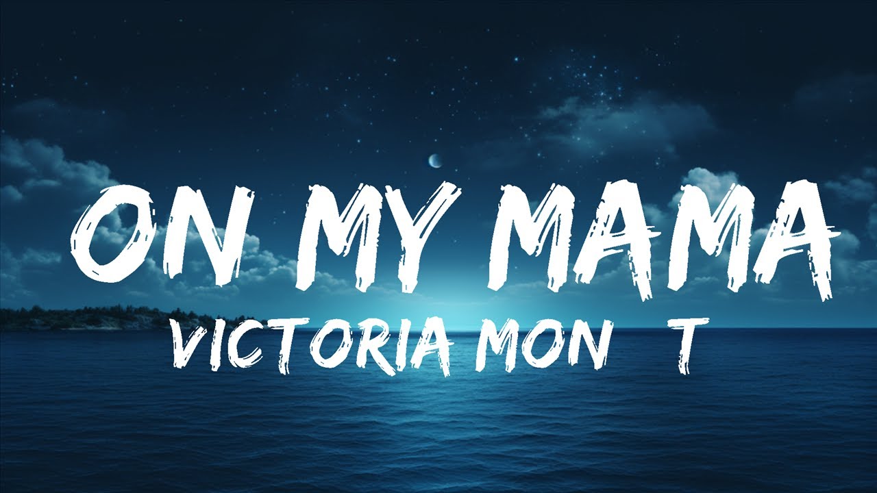 Victoria Monét - On My Mama (Lyrics) | 25 Min - YouTube