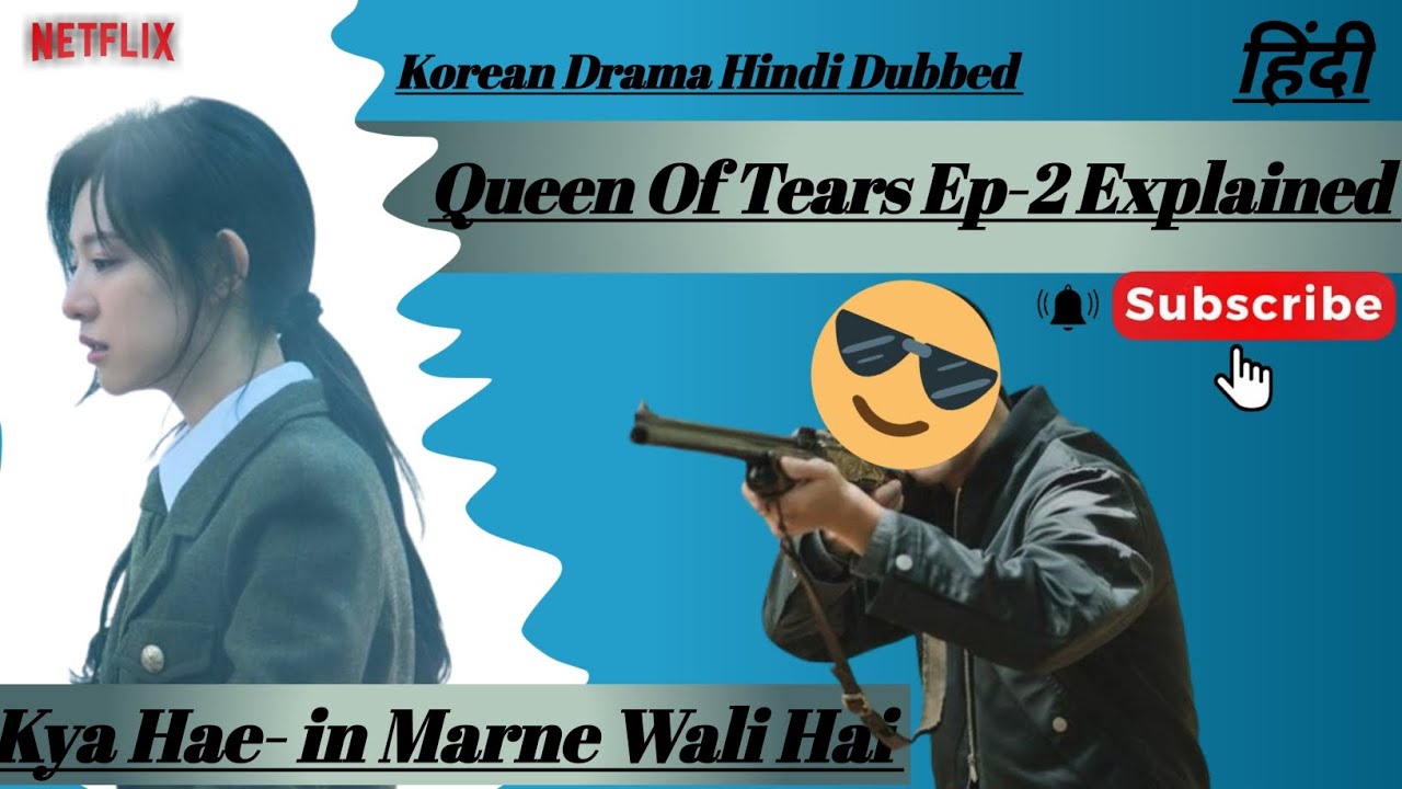 Queen Of Tears Episode -2 Explained Hindi |Netflix series | Korean ...