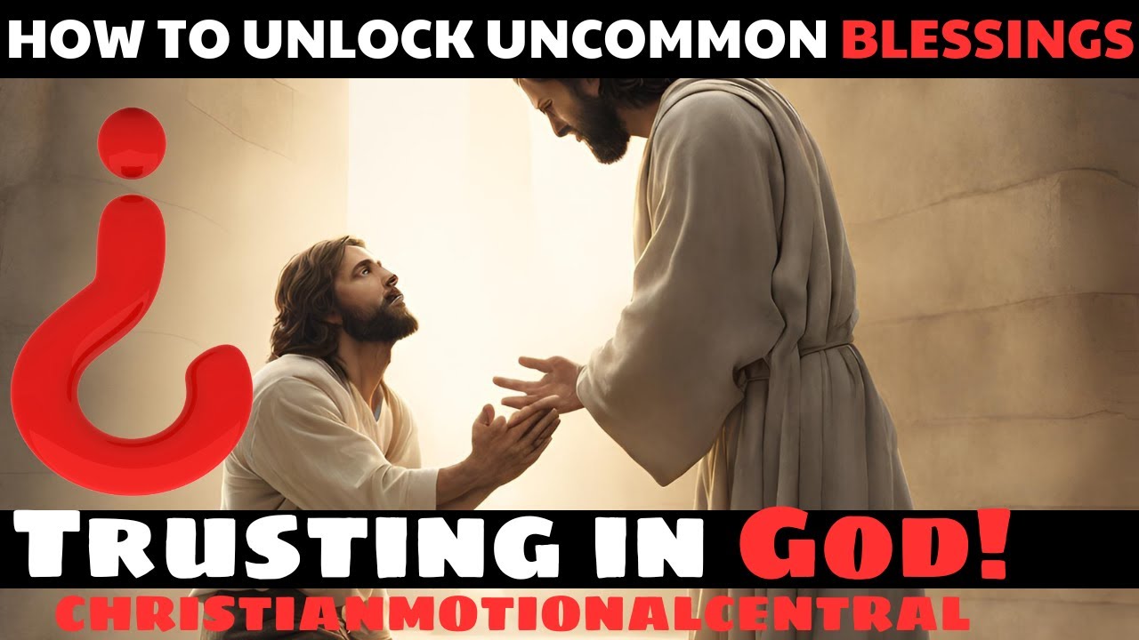 HOW TO UNLOCK UNCOMMON BLESSINGS/#christianmotivation #central - YouTube