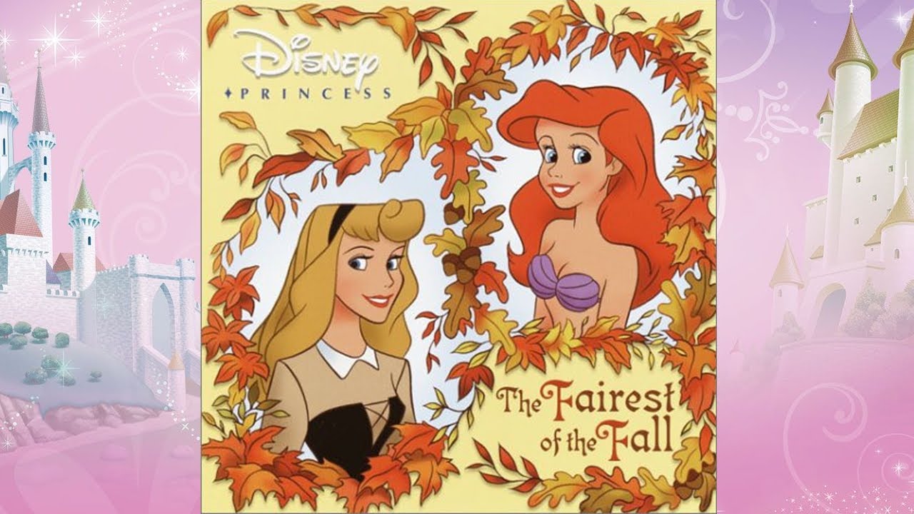 Disney Princess The Fairest of the Fall Read Aloud Princess Stories ...