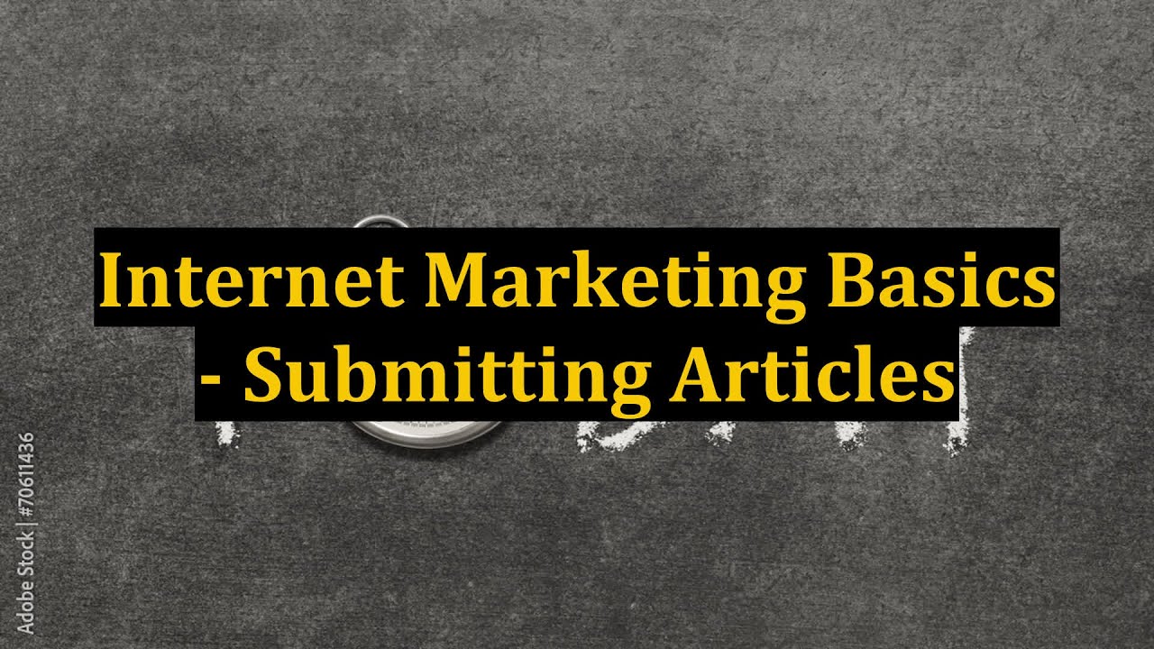 Internet Marketing Basics - Submitting Articles - YouTube