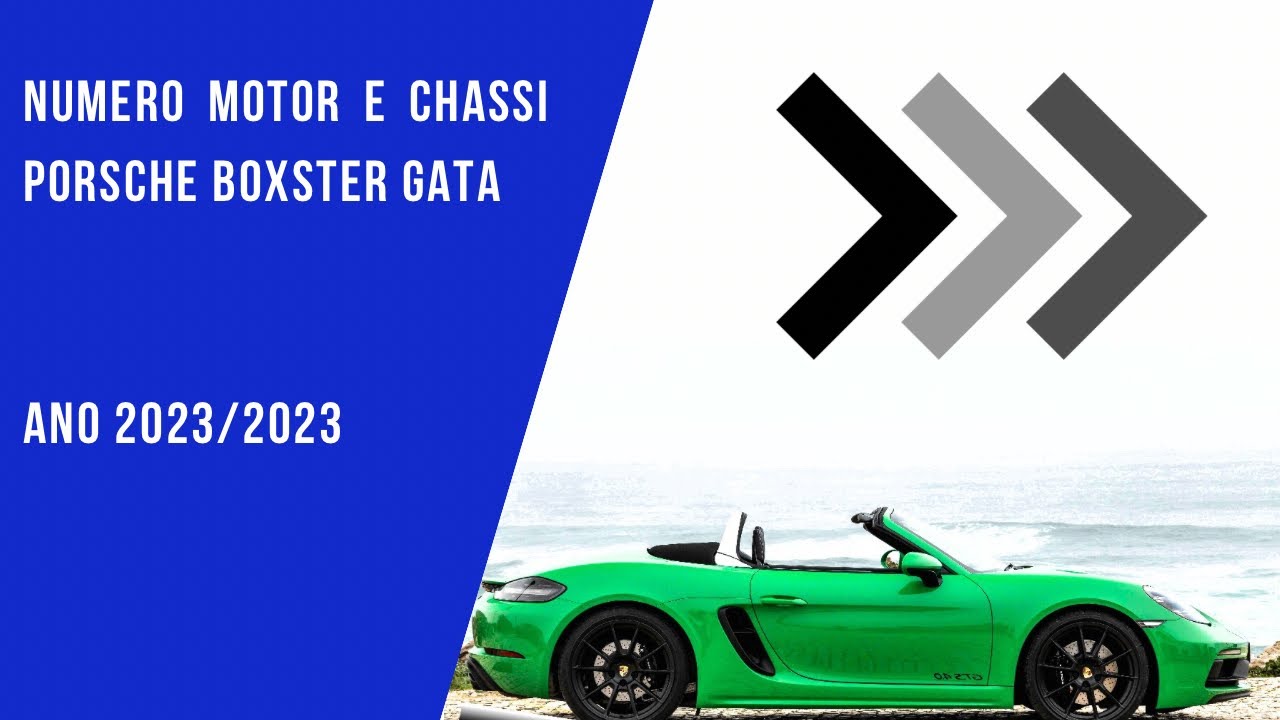 Numero motor e chassi porsche boxsrter gts ano 2023 modelo 2023 - YouTube