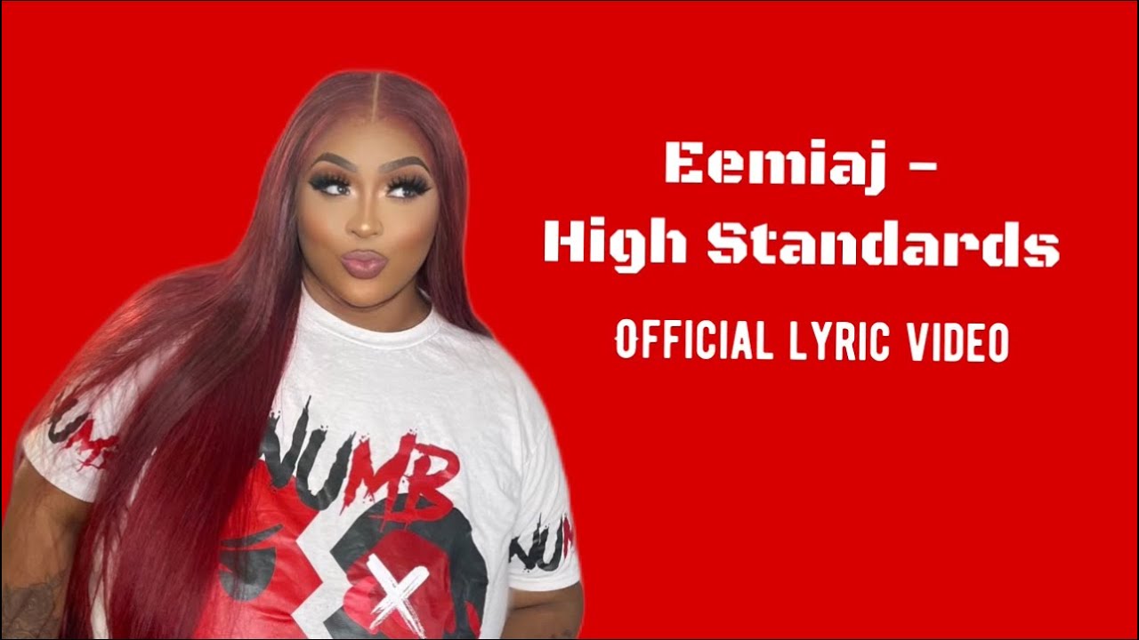 Eemiaj - High Standards (Official Lyric Video) - YouTube