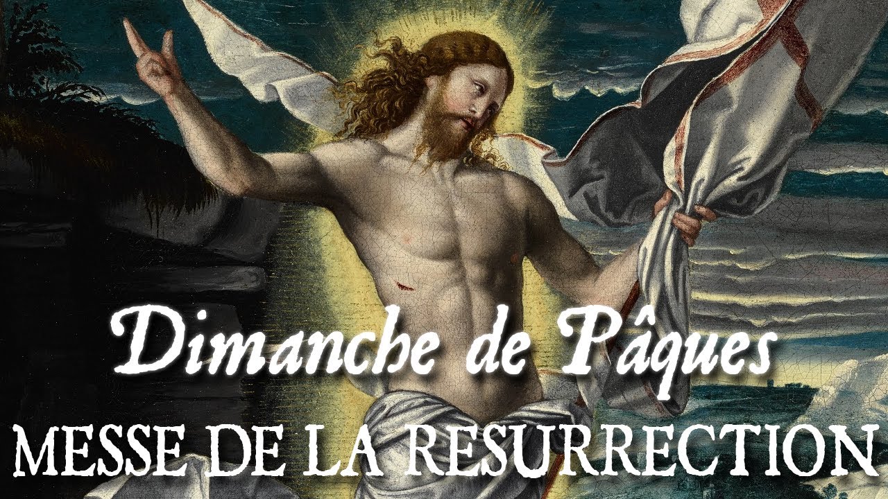 Sainte messe de la résurrection du dimanche de Pâques - RESURRREXI ...
