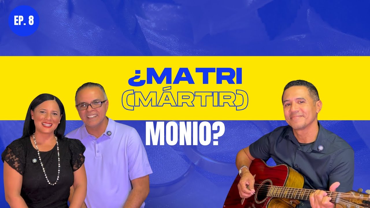 Ep. 8 ¿Matri (mártir) monio? - YouTube