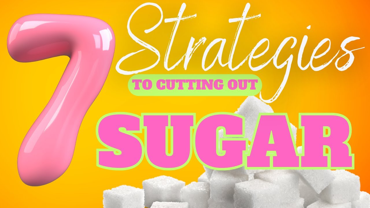 Cutting Out Sugar: 7 Steps To Break Sugar Addiction - YouTube
