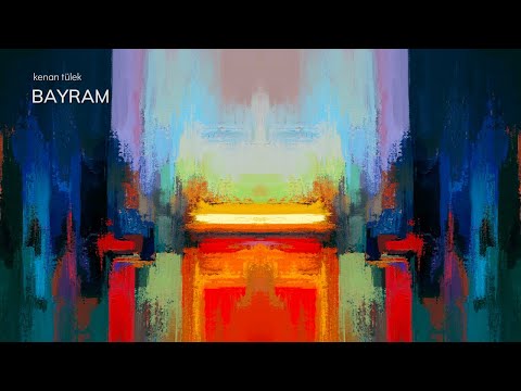 Kenan Tülek - Bayram  [ Single © Kenan Tülek 2025 ]