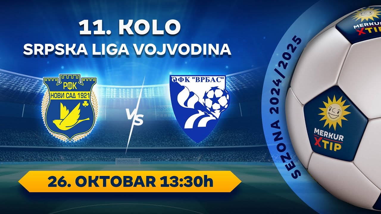 RFK Novi Sad 1921 (Novi Sad) – OFK Vrbas (Vrbas) (subota, 26. oktobar ...