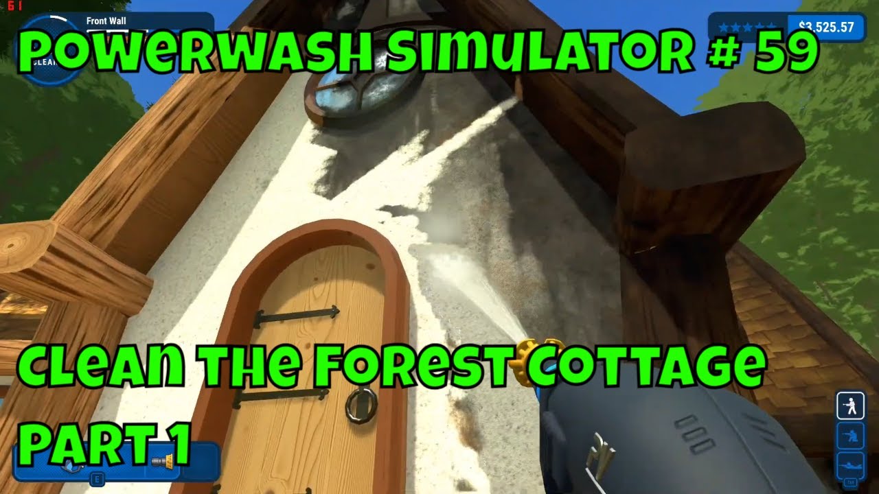 Prepare for Powerwash simulator gameplay: Clean the Forest Cottage ...