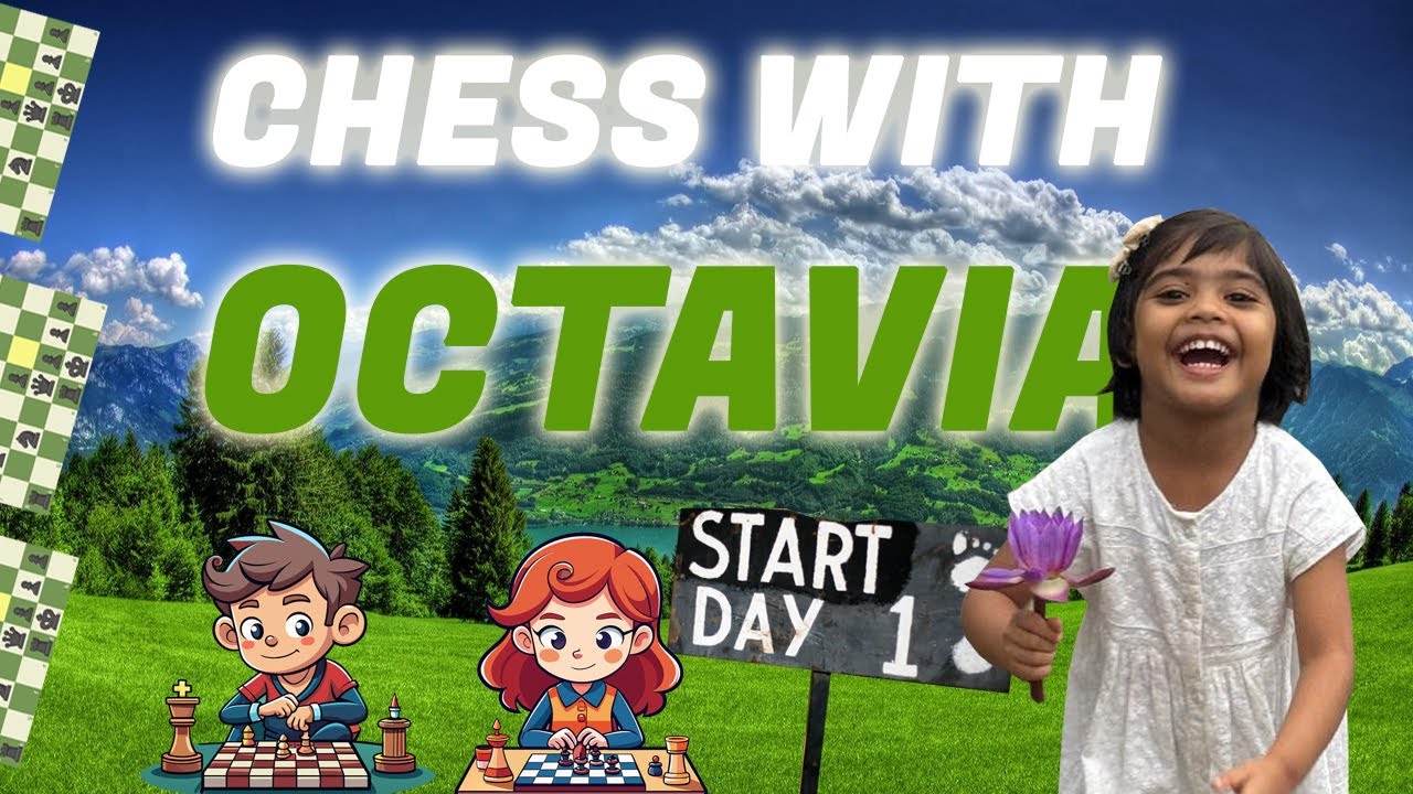 Chess with Octavia day 1 - traditional methods - YouTube