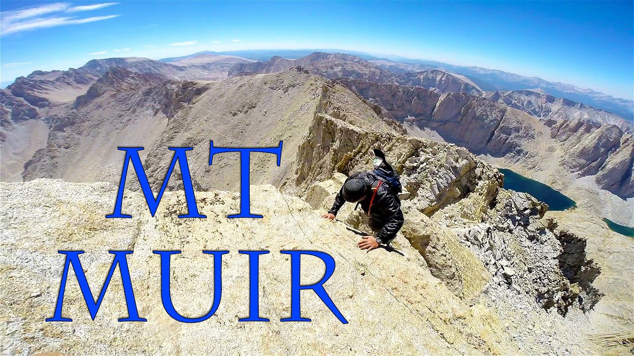 Summiting Mt Muir - A California Fourteener at 14,019 Ft - YouTube