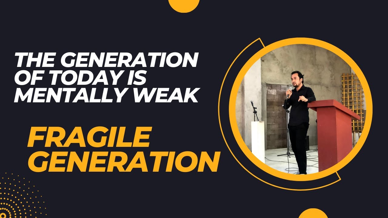 The Generation Of Today is Mentally Weak - Fragile Generation - YouTube