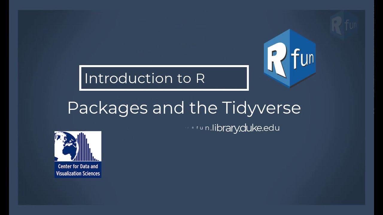Packages and the Tidyverse (part of the Rfun Introduction to R series) - YouTube