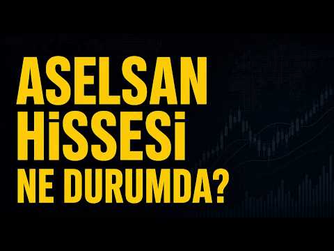 ASELSAN HİSSESİNİN DURUMU NEDİR? YÜKSELECEK Mİ? DÜŞECEK Mİ?