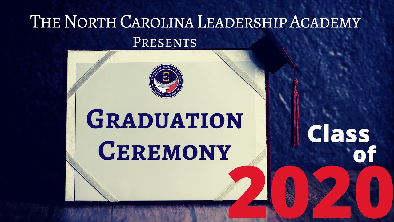 2020 High School Graduation Ceremony at The North Carolina Leadership ...