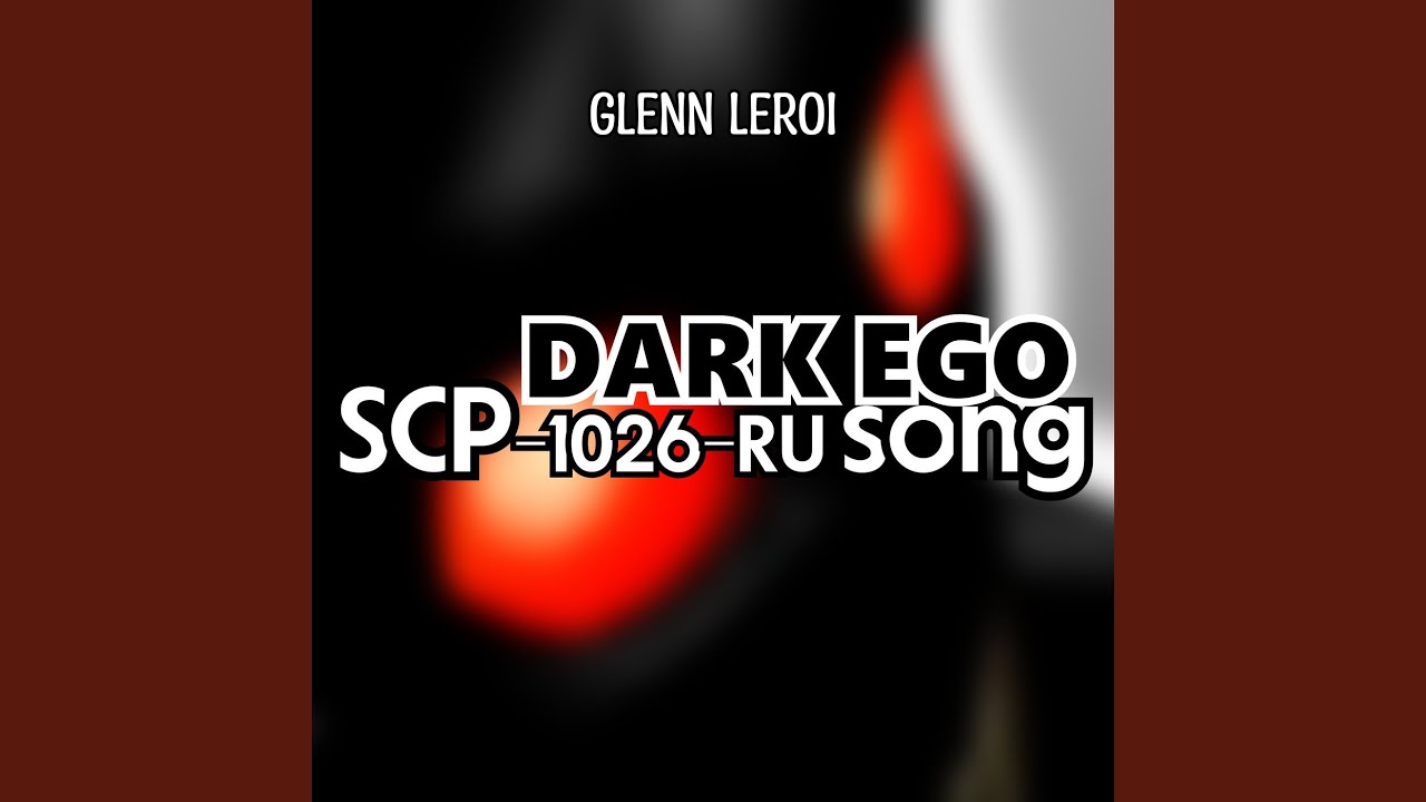Dark Ego (Scp-1026-Ru Song) - YouTube Music