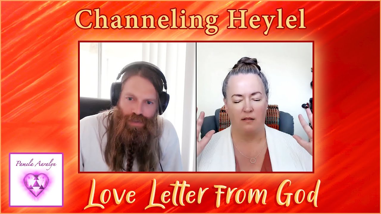 Channeling Heylel- Love Letter from God - YouTube