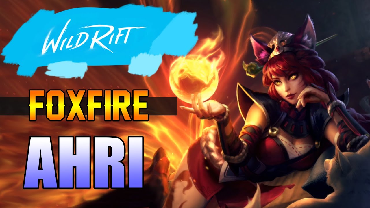AHRI FOXFIRE SKIN GAMEPLAY - AHRI - YouTube