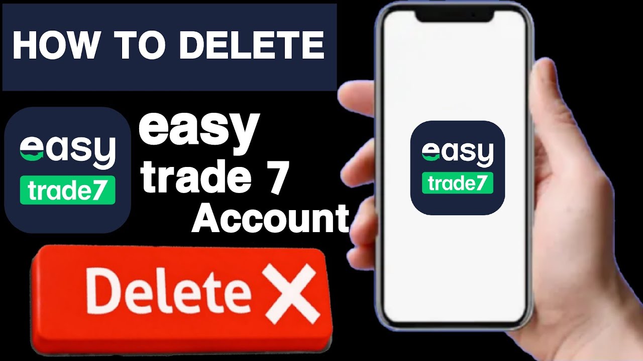 How to delete easy trade 7 account||How to delete easy trade account ...