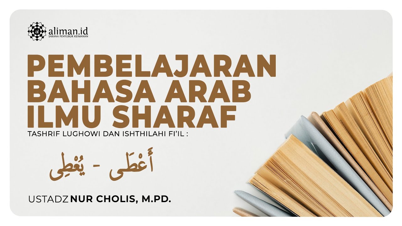 L I V E | Tashrif Ilmu Sharaf - Ustadz Nur Cholis, M.Pd. - YouTube