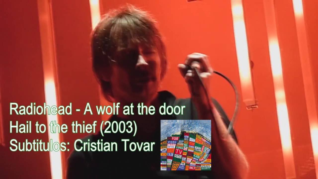 Radiohead - A wolf at the door subtitulada - YouTube
