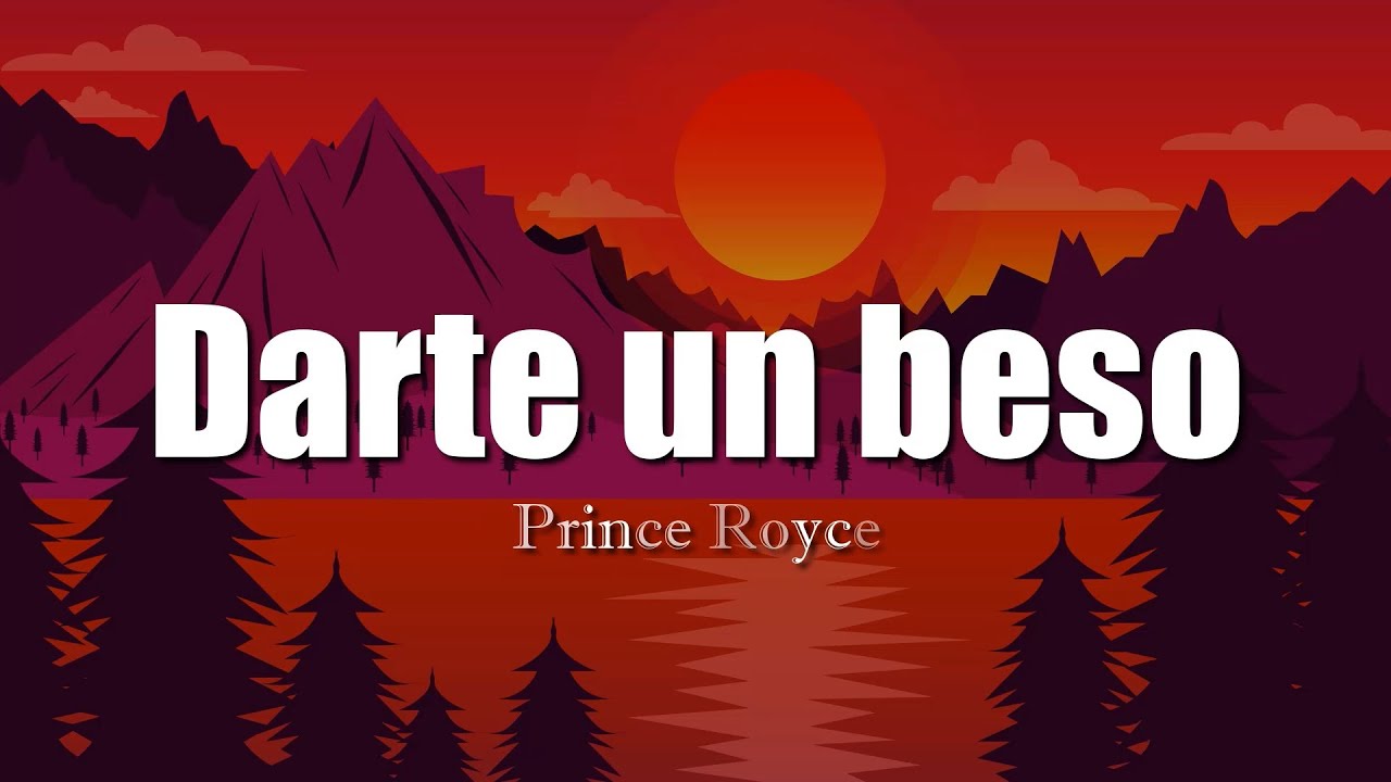 Prince Royce - Darte un Beso ( Letras / Lyrics ) - YouTube