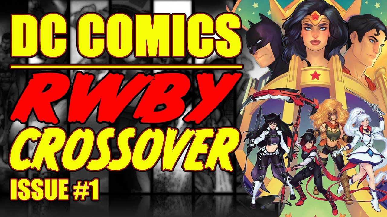 DC COMICS/RWBY CROSSOVER ( issue 1, 2023) - YouTube