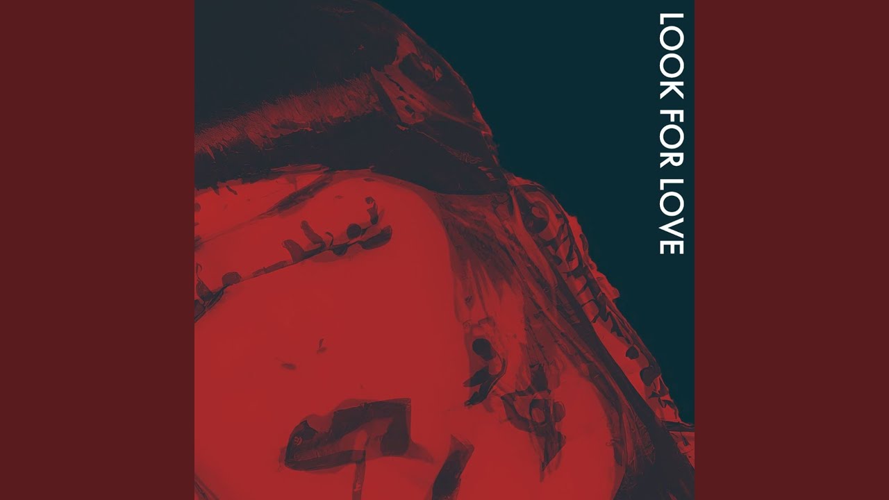 Look For Love YouTube look-for-love-youtube