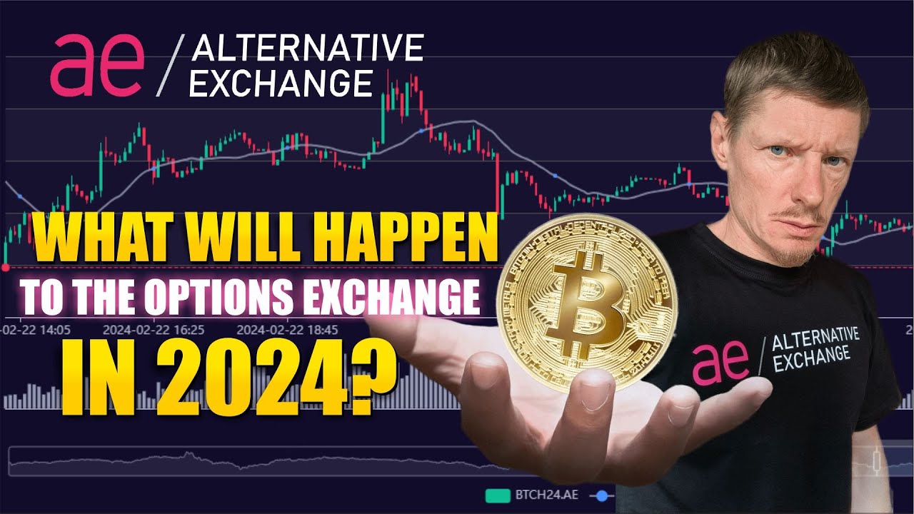 AE 2024 Exchange plans and goals. Exchange for options trading gets ...