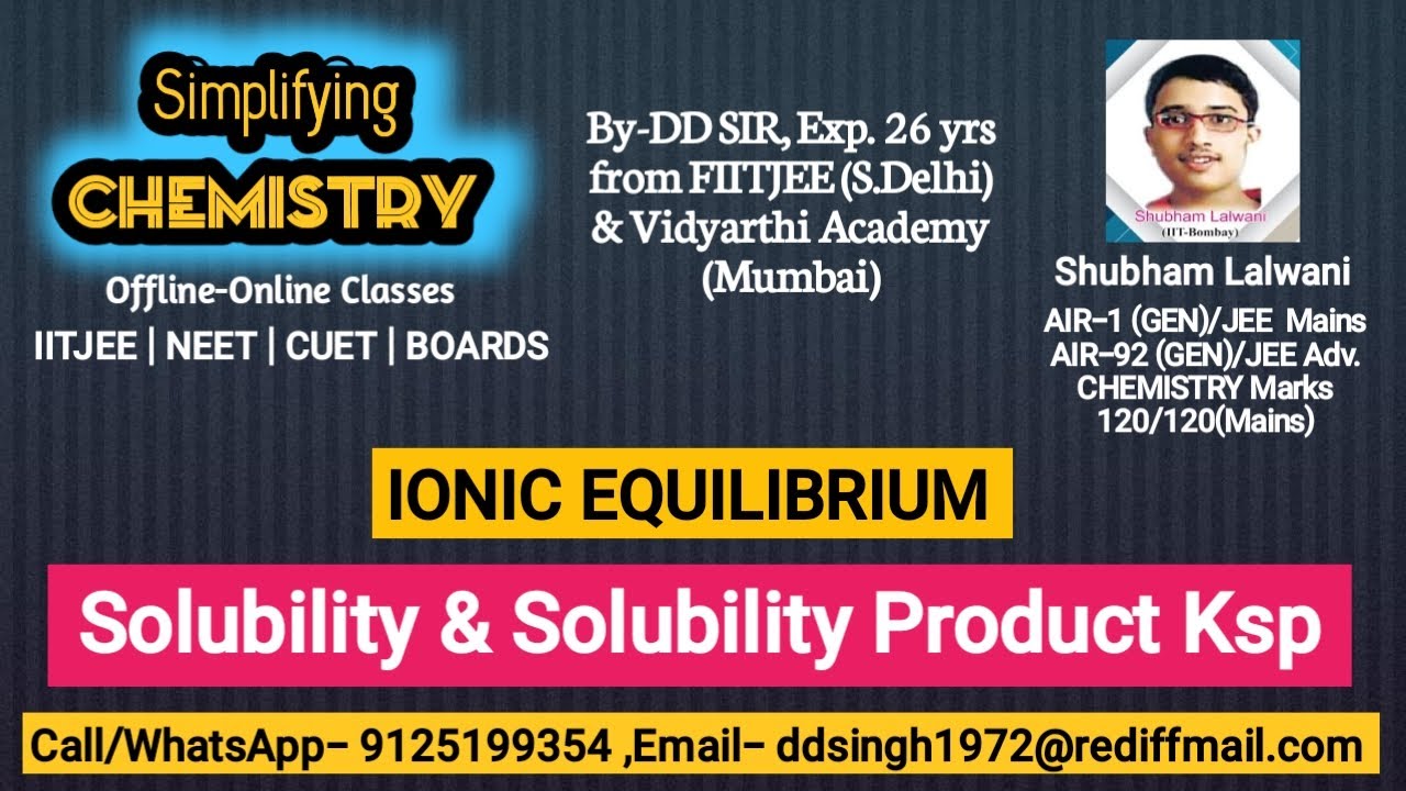 IONIC EQUILIBRIUM -SOLUBILITY & SOLUBILITY PRODUCT Ksp for IITJEE /NEET ...