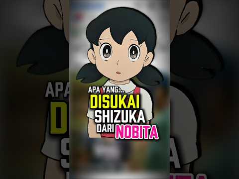 2 Hal inilah yang disukai Shizuka dari Nobita #shorts