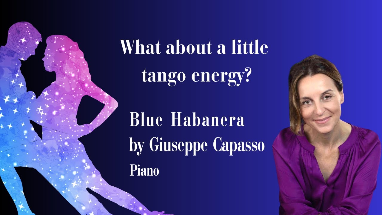 Do you know “Blue Habanera” tango by Giuseppe Capasso? - YouTube