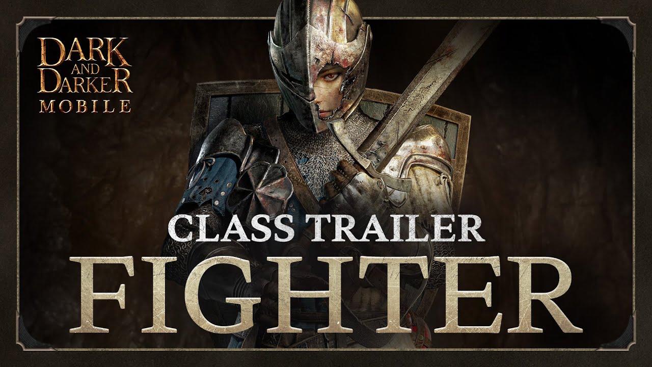 Dark and Darker Mobile | Fighter | Class Trailer - YouTube