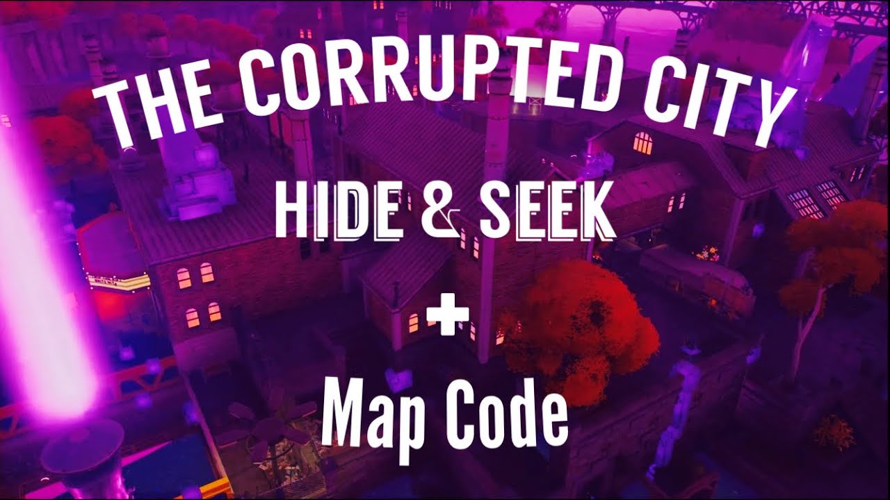THE CORRUPTED CITY HIDE & SEEK Map Trailer | Fortnite Creative - YouTube