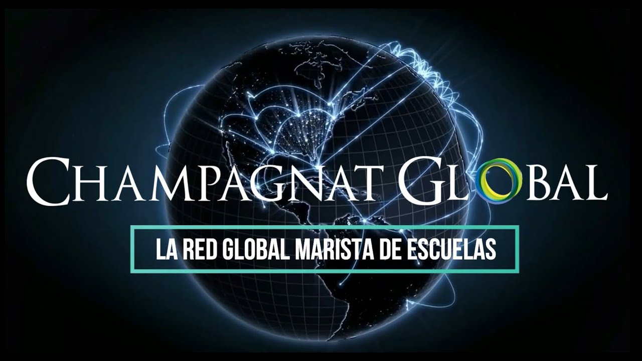 ¡BIENVENIDO A CHAMPAGNAT GLOBAL, LA RED GLOBAL MARISTA DE ESCUELAS ...